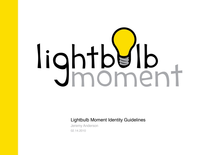 Lightbulb Moment - Branding and Identity by Jeremy Anderson at Coroflot.com
