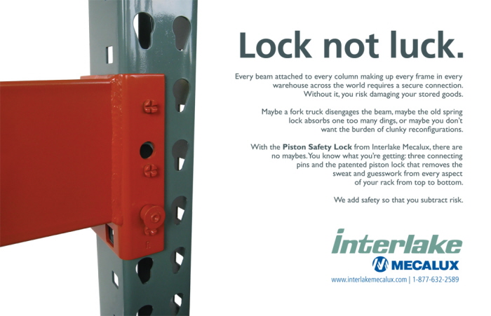 Interlake Mecalux - Piston Lock campaign by Adam Shafer at Coroflot.com
