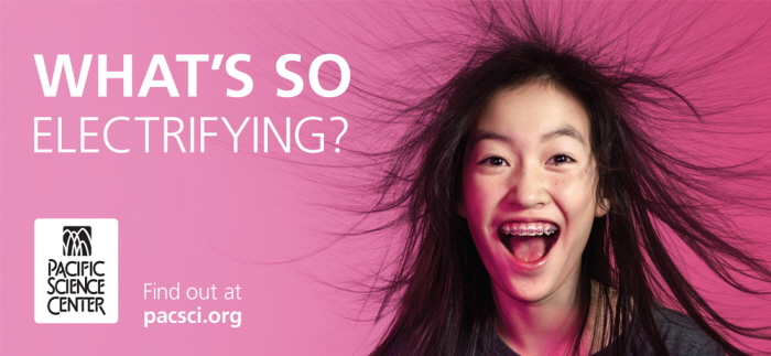 2016 Pacific Science Center Brand Campaign by Sydney Caster at Coroflot.com