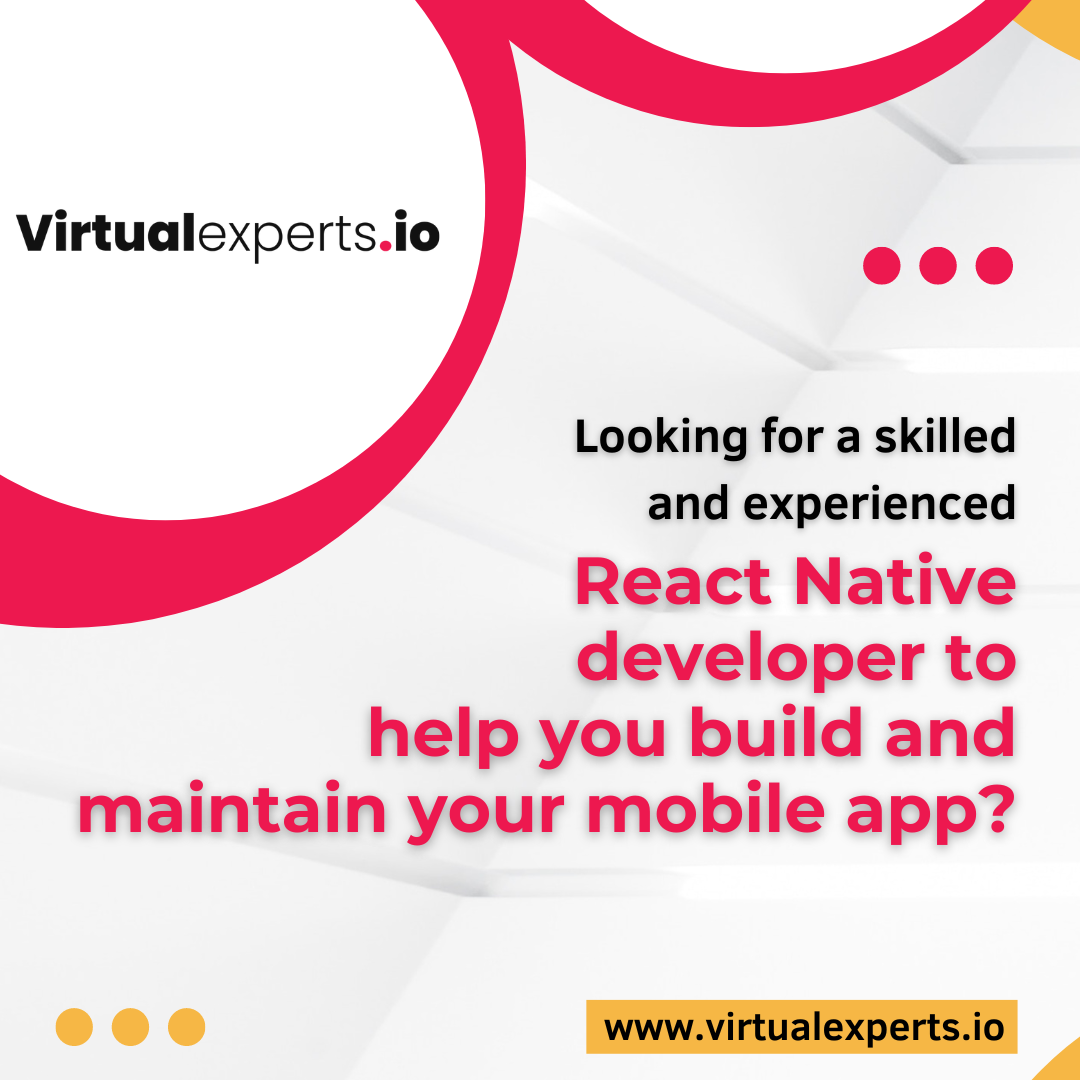 Virtual Experts on Coroflot: Looking for a skilled and experienced React Native developer to ...