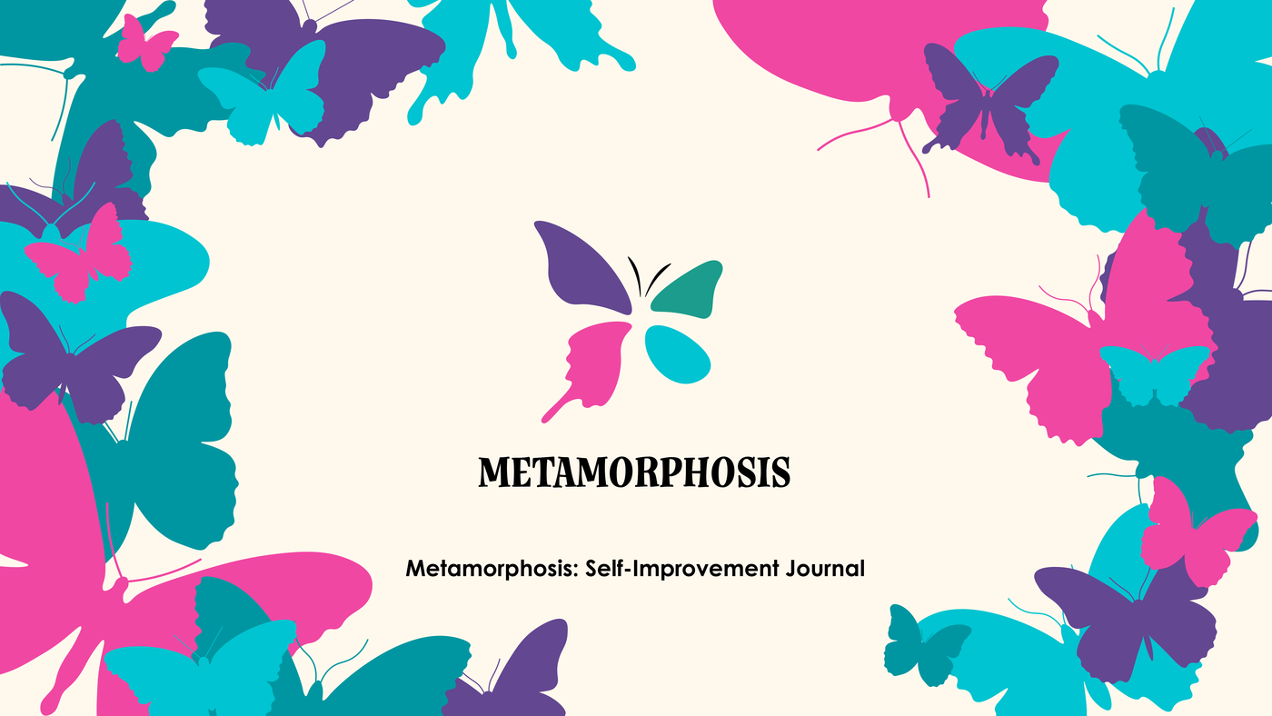 Metamorphosis: Self-Improvement Journal by Alayna Cullen at Coroflot.com