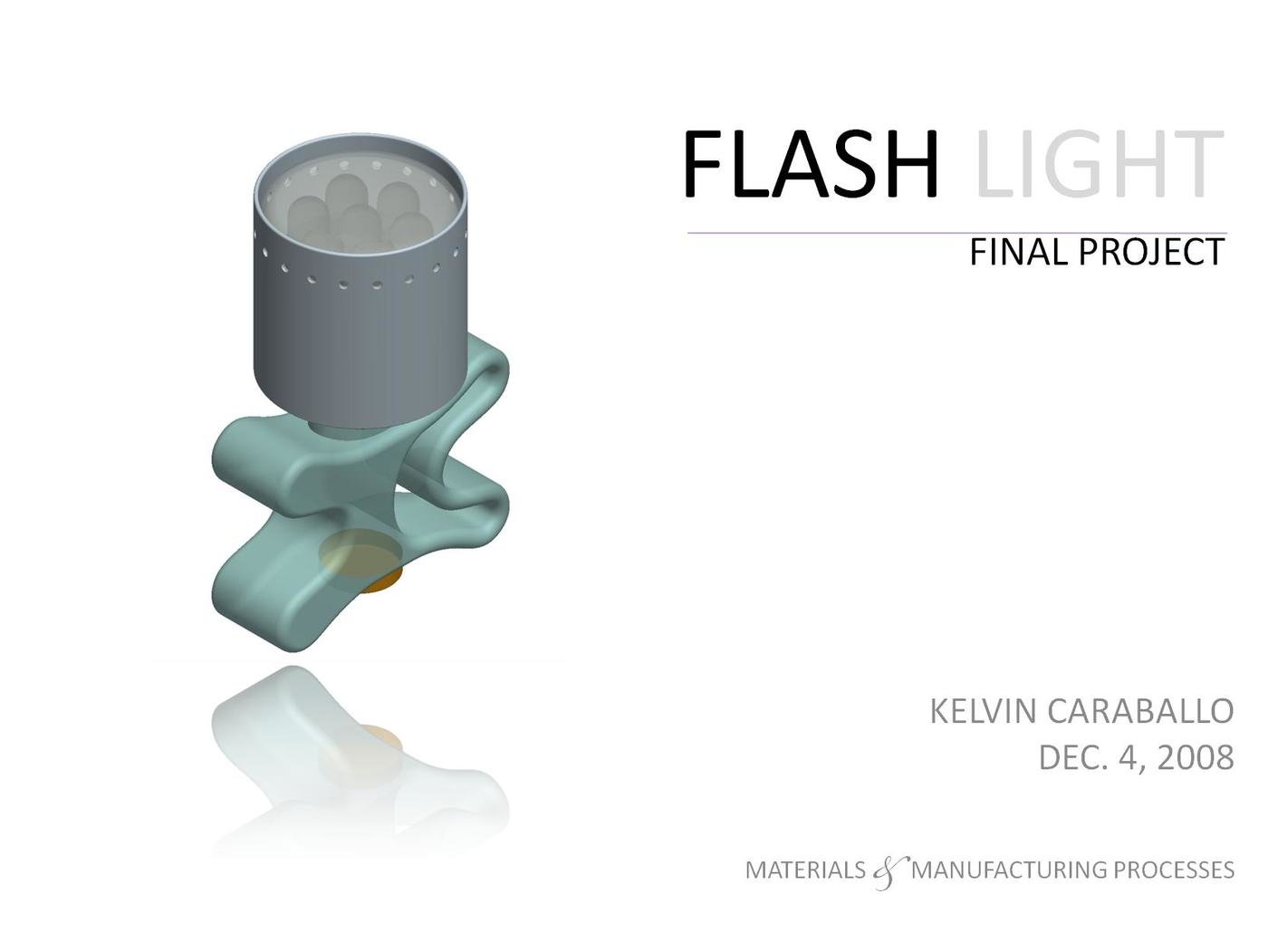 Flashlight Project by Kelvin Caraballo at Coroflot.com