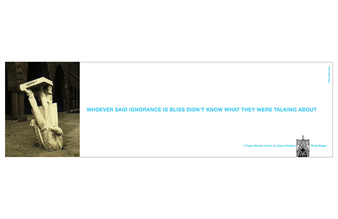 Faber University MALS Campaign by Tom Schmidt at Coroflot.com