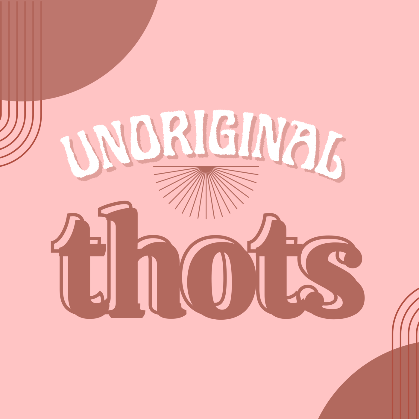 Unoriginal Thots a Podcast Logo Design by Christopher McKain at ...