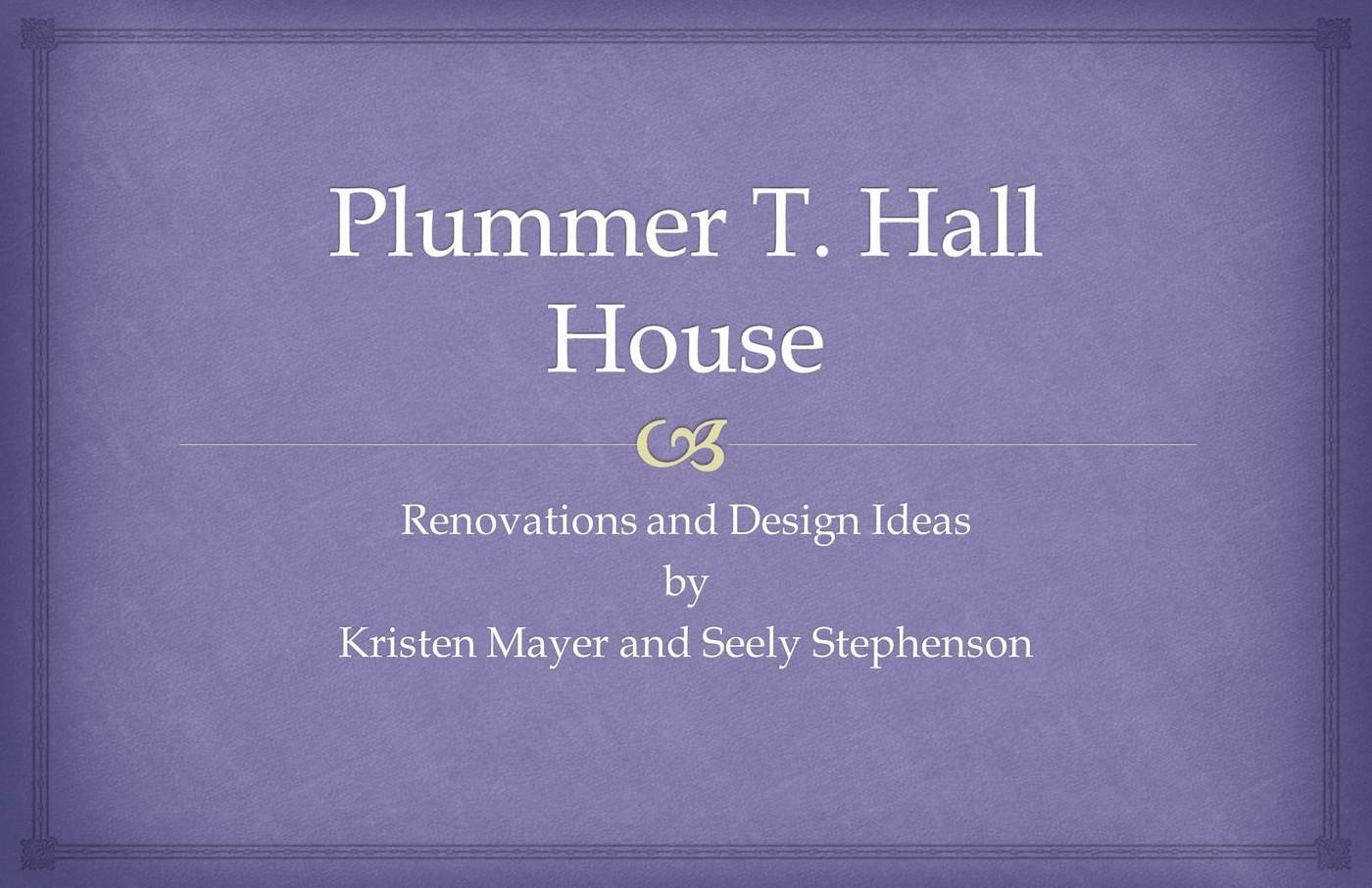 Plummer T. Hall Historical Home by Kristen Mayer (Kris.) at Coroflot.com