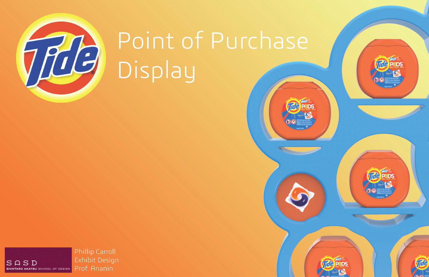 Tide Pods Point of Purchase Display by Phillip Carroll at Coroflot.com