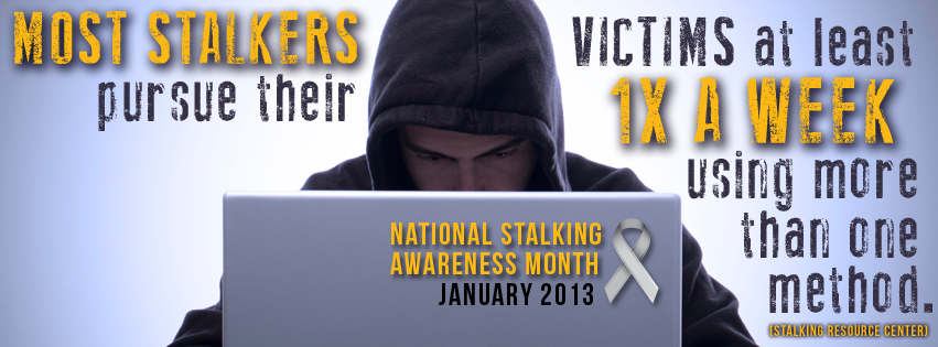 Social Media Campaign: National Stalking Awareness Month 2013 by Jey ...