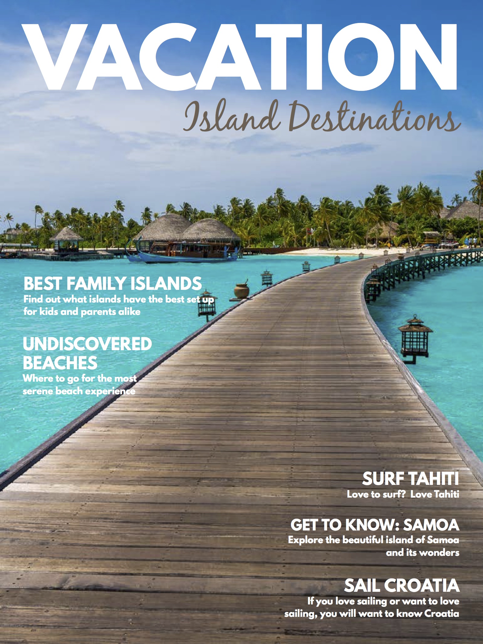 Vacation Magazine Layout Design by Jessica Somerton at Coroflot.com
